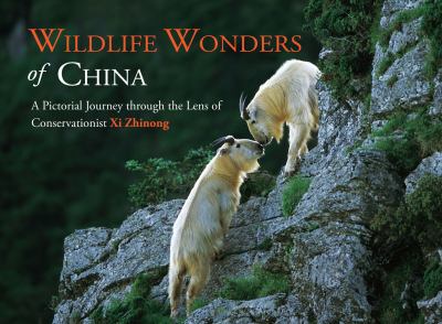 Wildlife Wonders of China by Xi Zhinong, Shen Cheng and George Beals ...