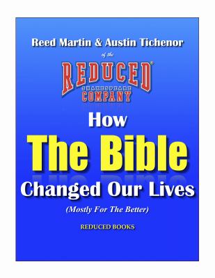 How the Bible Changed Our Lives (Mostly for the Better) by Austin ...