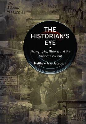 The Historian's Eye by Matthew Frye Jacobson | Italic Type