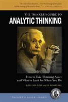 The Thinker's Guide to Analytic Thinking by Richard Paul and Linda ...