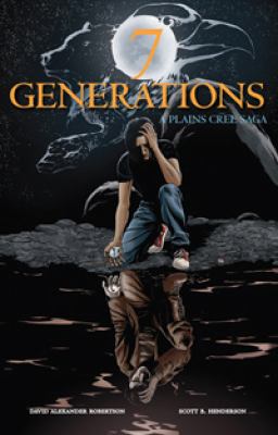 7 Generations by David A. Robertson and Scott B. Henderson (Illustrator ...