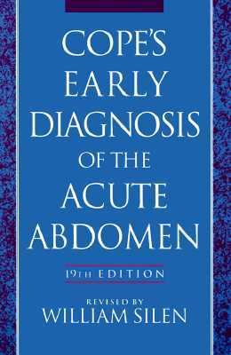 Cope's Early Diagnosis of the Acute Abdomen by William Silen (Editor ...
