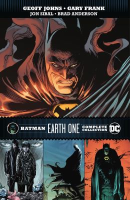 Batman: Earth One Complete Collection by Geoff Johns and Gary Frank ...