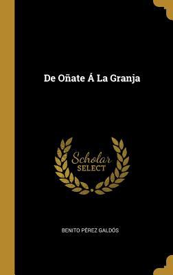 De oñate Á la Granja by Benito Perez Galdos | Italic Type