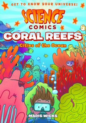 Science Comics: Coral Reefs by Maris Wicks | Italic Type