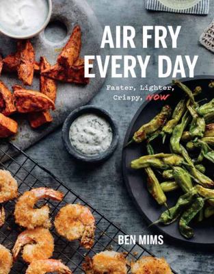 Air Fry Every Day by Ben Mims | Italic Type