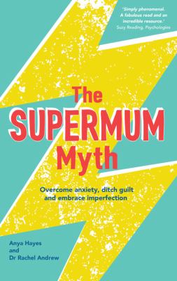 The Supermum Myth by Anya Hayes and Rachel Andrew | Italic Type